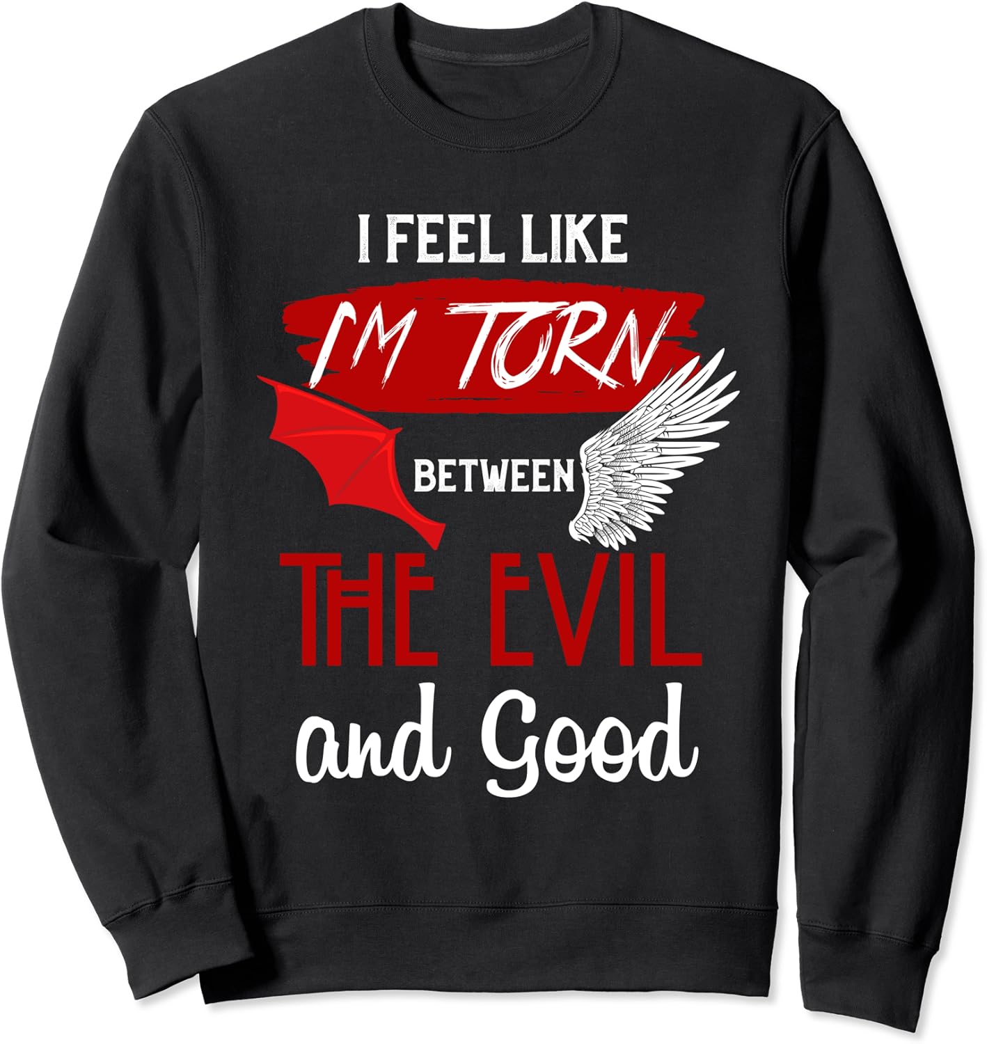 Religion I Feel Like I m Torn Between The Evil And Good Gift Sweatshirt religion-i-feel-like-i-m-torn-between-the-evil-and-good-gift-sweatshirt